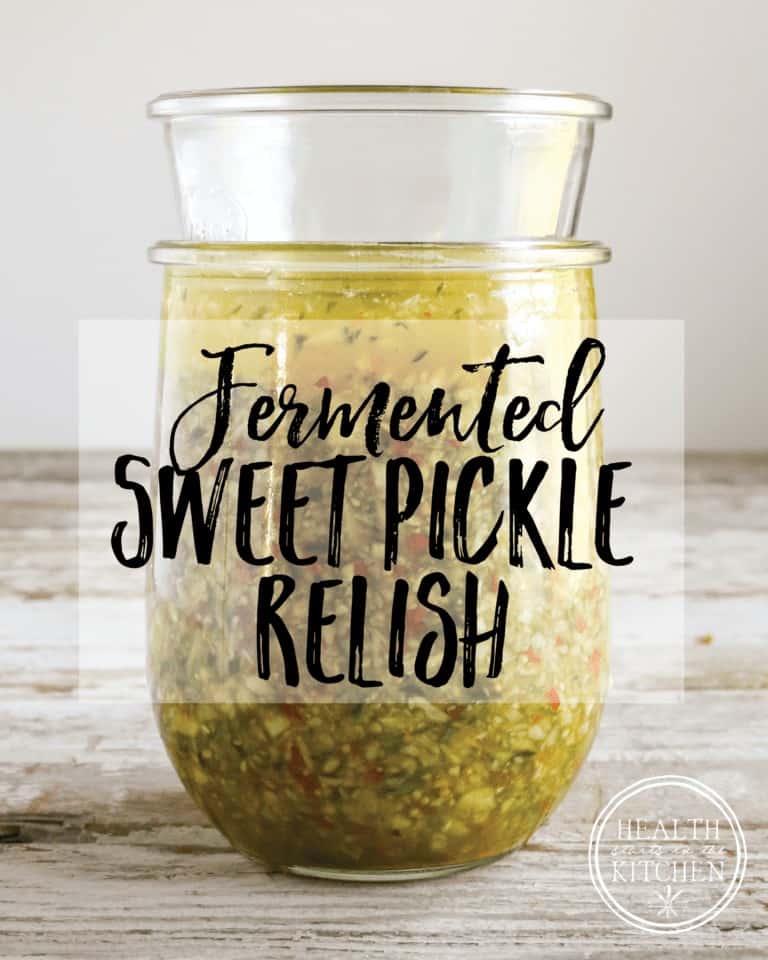 Fermented Sweet Pickle Relish – Health Starts in the Kitchen
