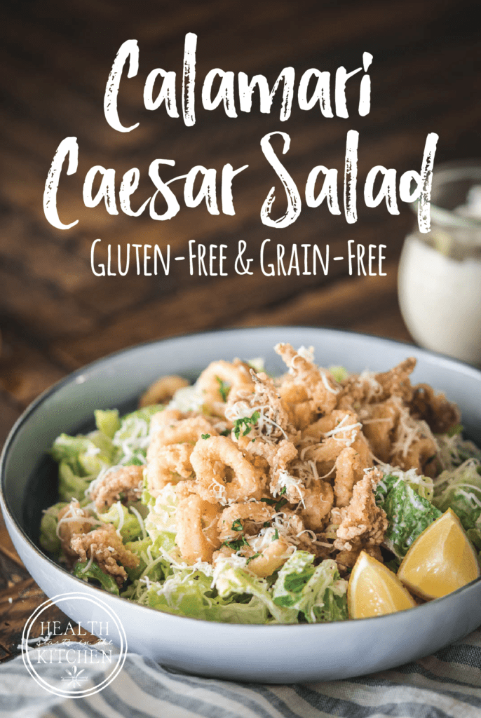 Calamari Caesar Salad {Grain-Free & Gluten-Free} – Health Starts in the ...